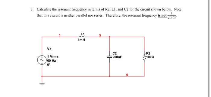 Solved 7. Calculate the resonant frequency in terms of R2, | Chegg.com