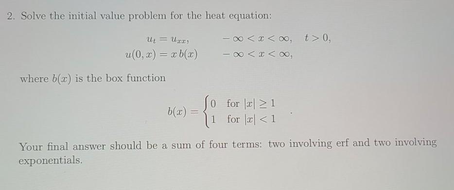 Solved 2. Solve the initial value problem for the heat | Chegg.com