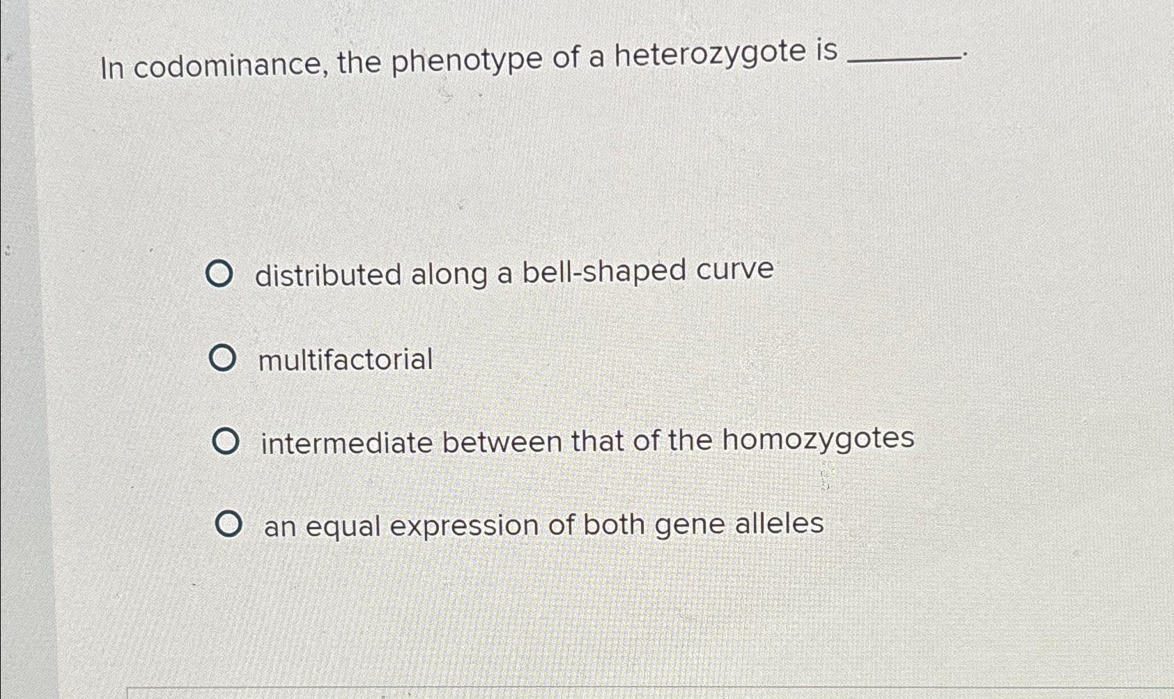 Solved In codominance, the phenotype of a heterozygote | Chegg.com