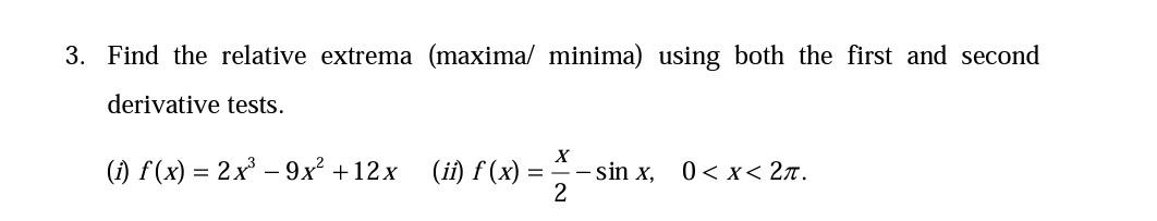 Solved 3. Find the relative extrema (maxima/ minima) using | Chegg.com