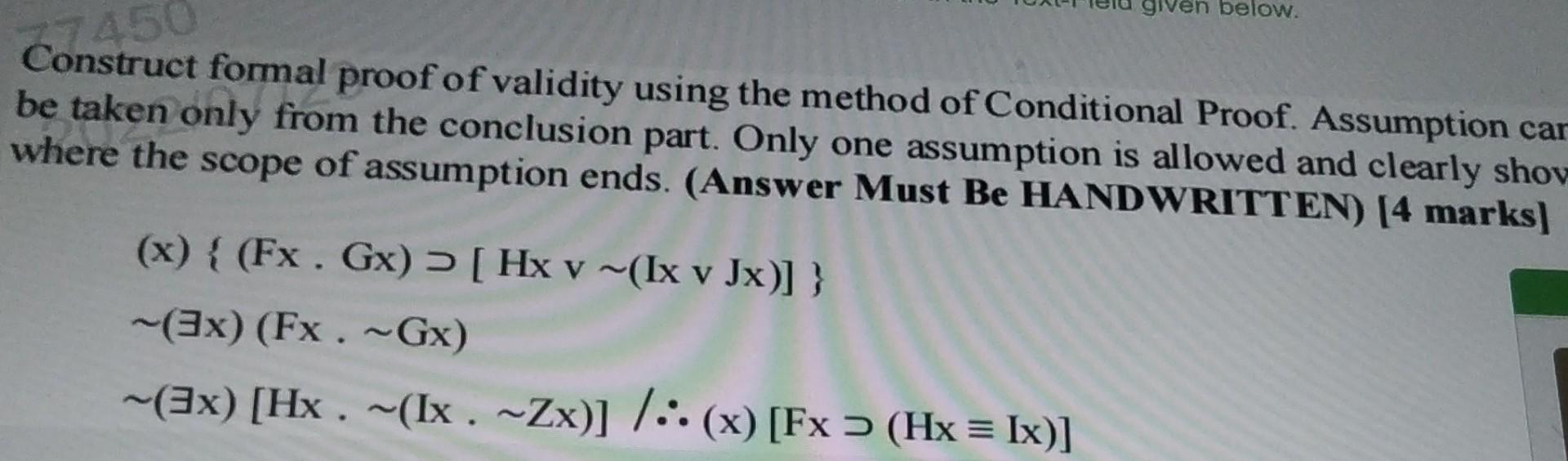 Solved Construct formal proof of validity using the method | Chegg.com