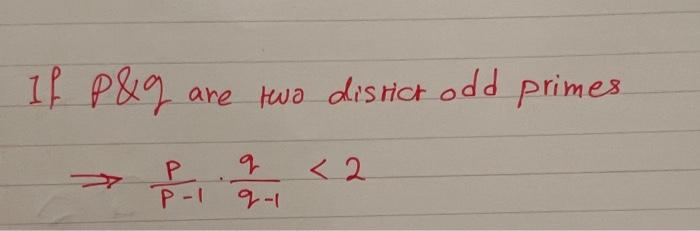 Solved If P&Q are two distict odd primes ⇒p−1p⋅q−1q