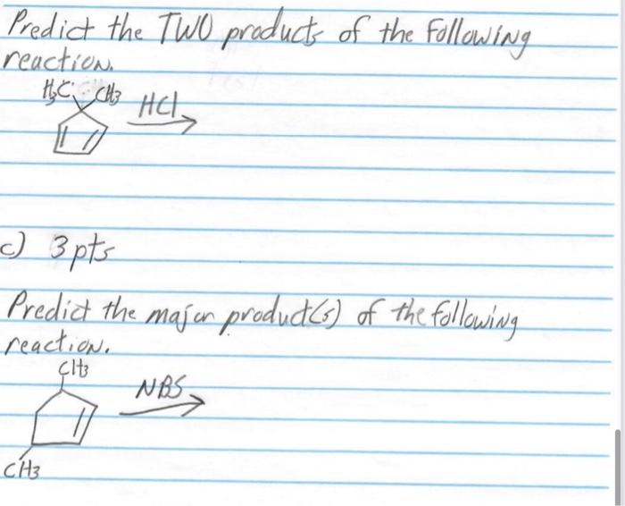 Solved Predict the TWO products of the following reaction. | Chegg.com