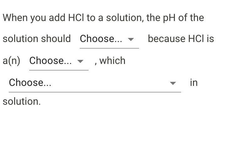 Solved When you add HCl ﻿to a solution, the pH ﻿of | Chegg.com