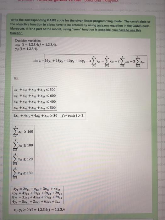 Solved klayiniz. Write the corresponding GAMS code for the | Chegg.com