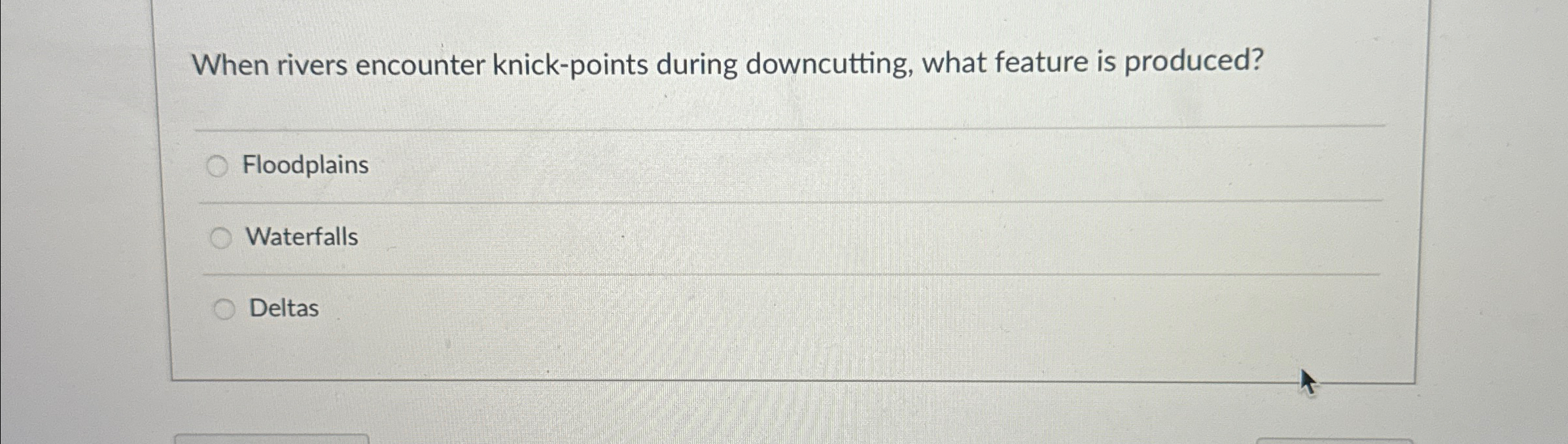 Solved When rivers encounter knick-points during | Chegg.com
