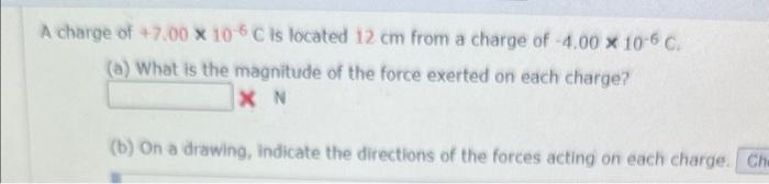 Solved A charge of +7.00×10−6C is located 12 cm from a | Chegg.com