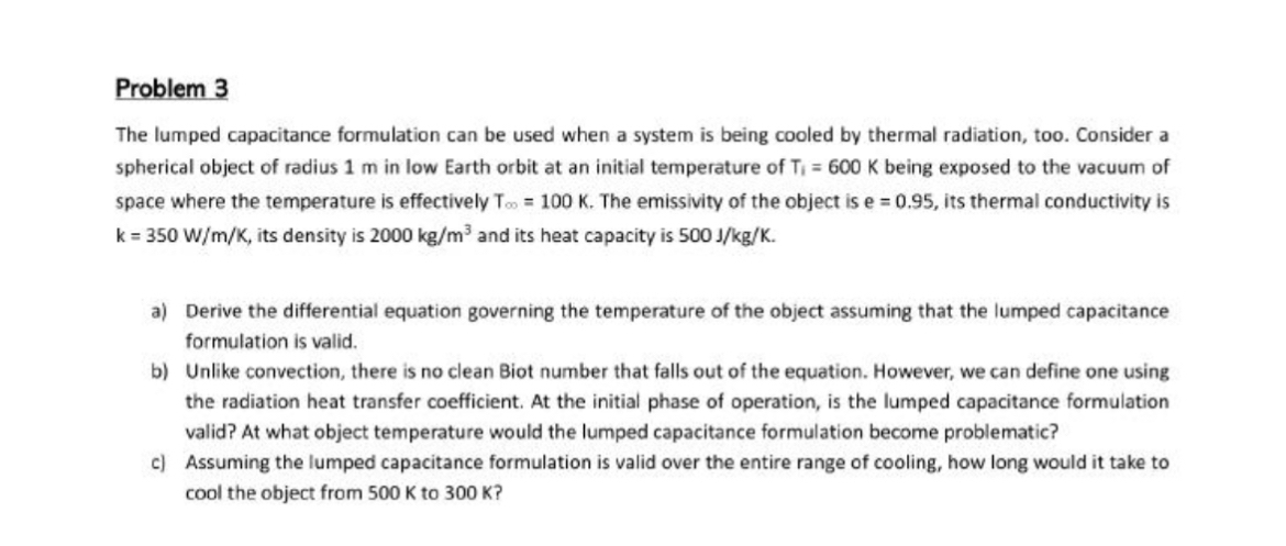 Solved Problem 3The lumped capacitance formulation can be | Chegg.com