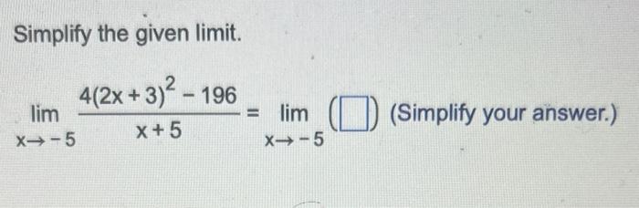 Solved Simplify the given limit. | Chegg.com