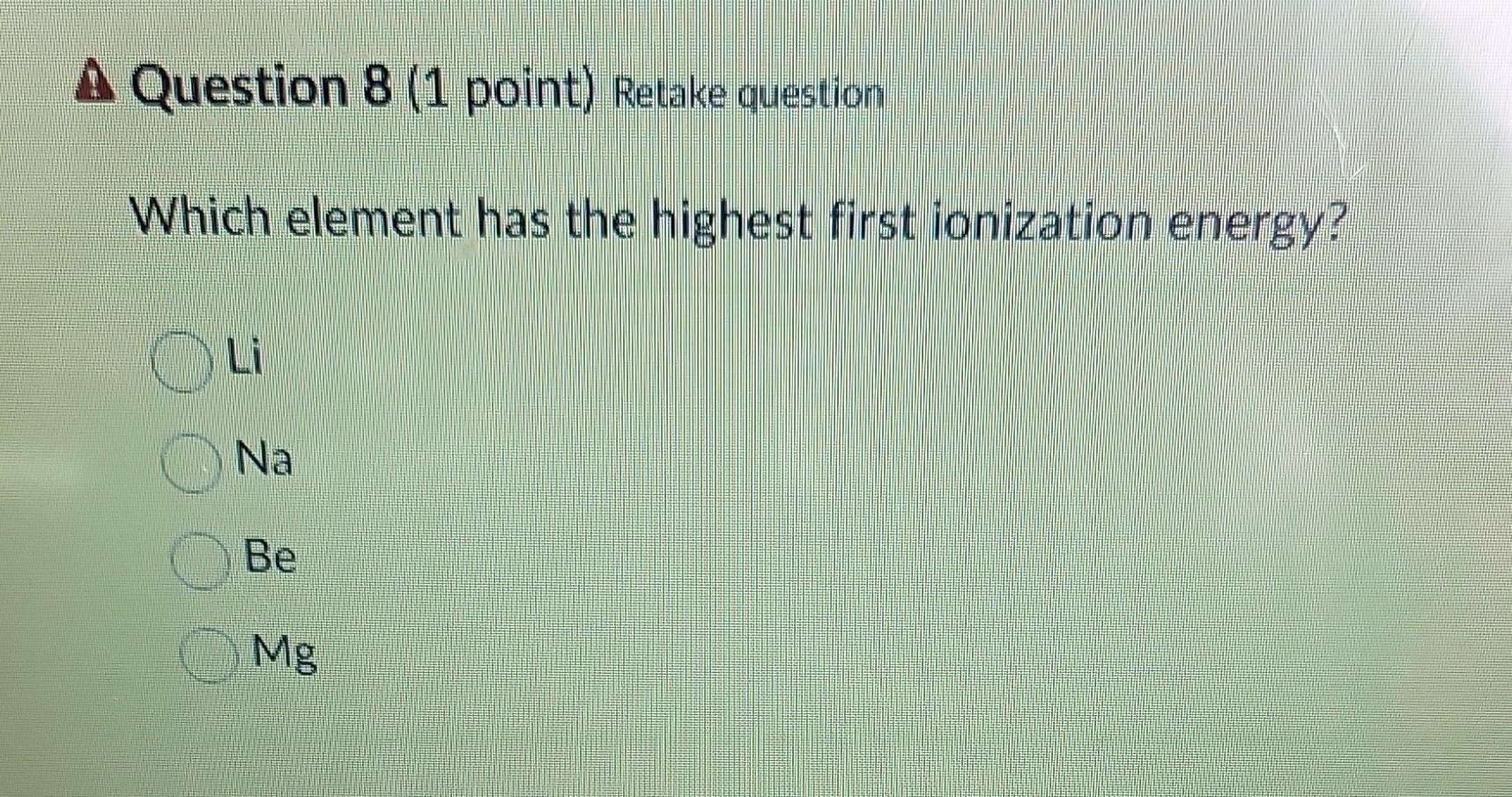 Solved A Question 8 (1 point) Retake question Which element | Chegg.com Solved A Question 8 (1 point) Retake question Which element | Chegg.com