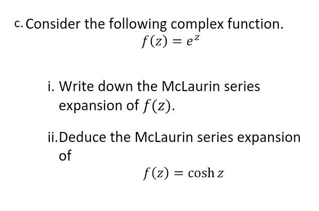 Solved c. Consider the following complex function. f(z)=ez | Chegg.com