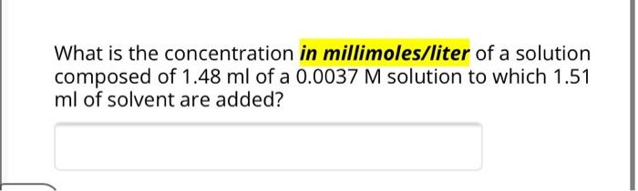 Solved What is the concentration in millimoles/liter of a | Chegg.com