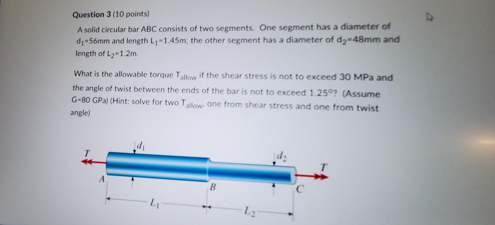 Solved Question 3 (10 points) A solid circular bar ABC | Chegg.com