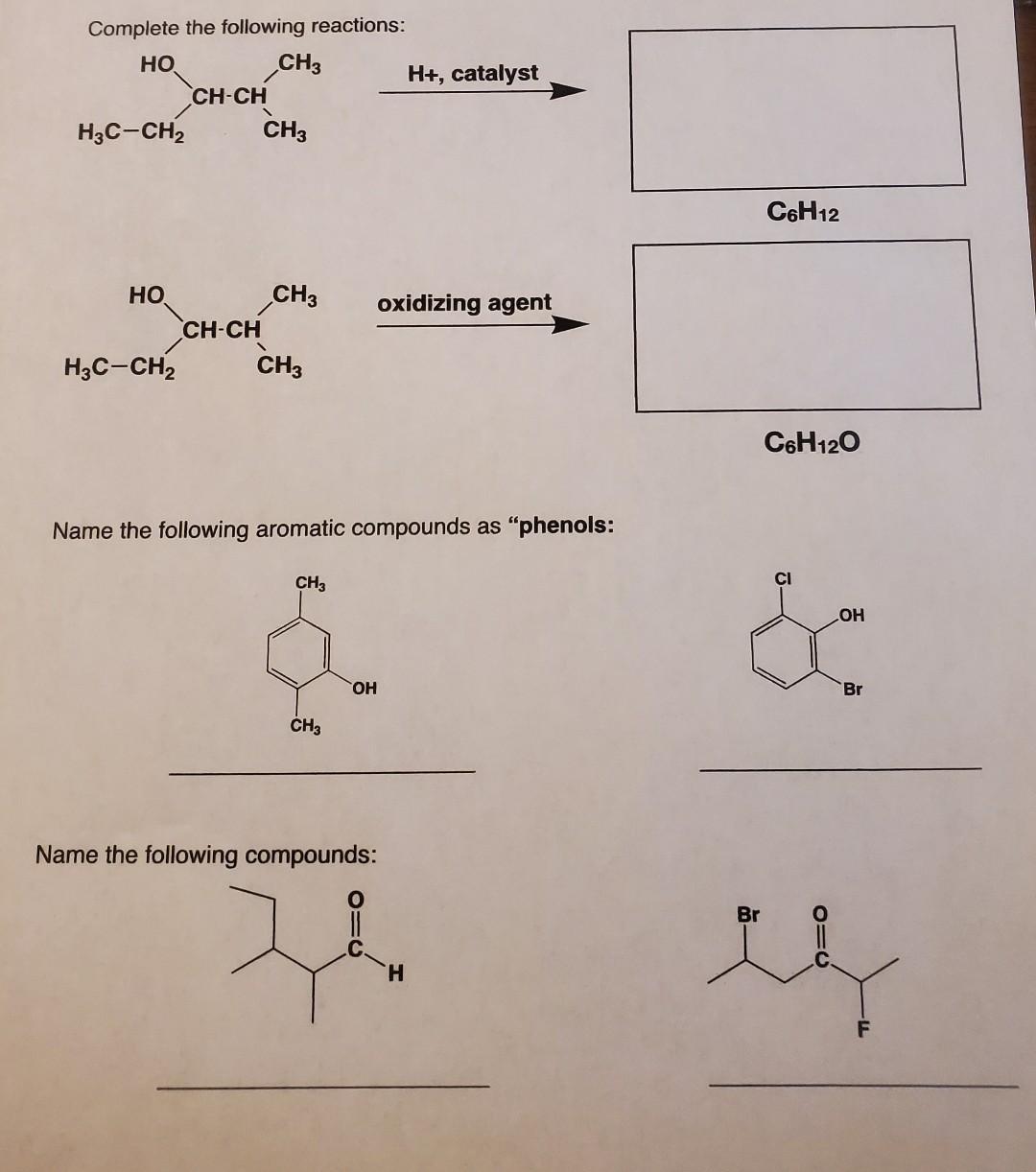 Solved Complete the following reactions: H+, catalyst C6H12 | Chegg.com