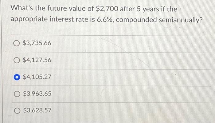 Solved What's the future value of $2,700 after 5 years if | Chegg.com