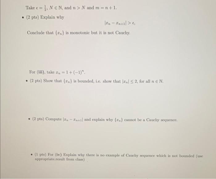Solved Take ϵ=21,N∈N, and n>N and m=n+1 (2 pts) Explain why | Chegg.com