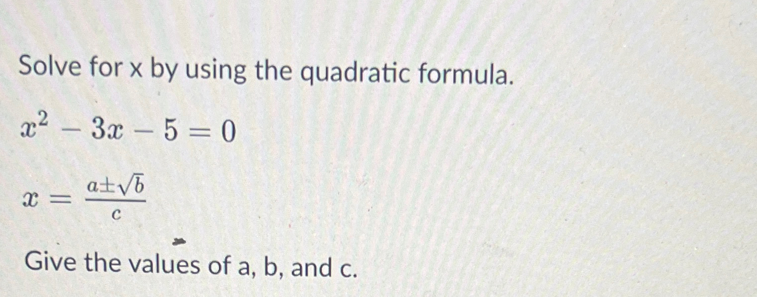 Solved Solve for x ﻿by using the quadratic | Chegg.com