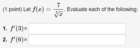 Solved (1 ﻿point) ﻿Let f(x)=7x3. ﻿Evaluate each of the | Chegg.com