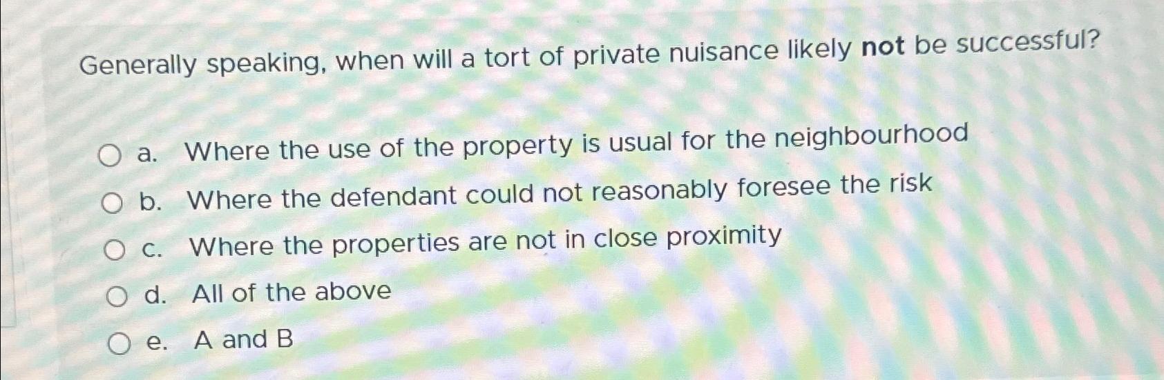 Solved Generally speaking, when will a tort of private | Chegg.com