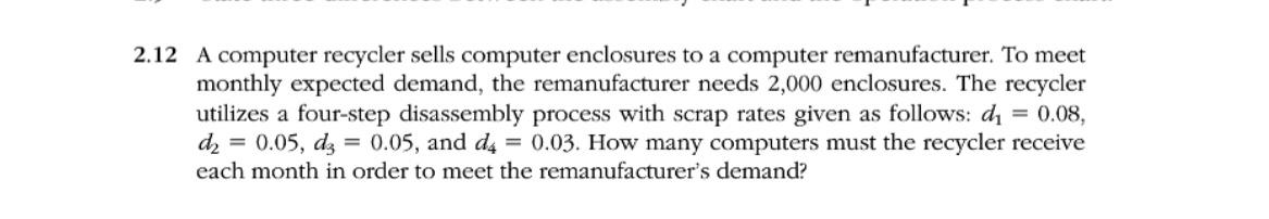Solved Facilities Planning: A computer recycler sells | Chegg.com