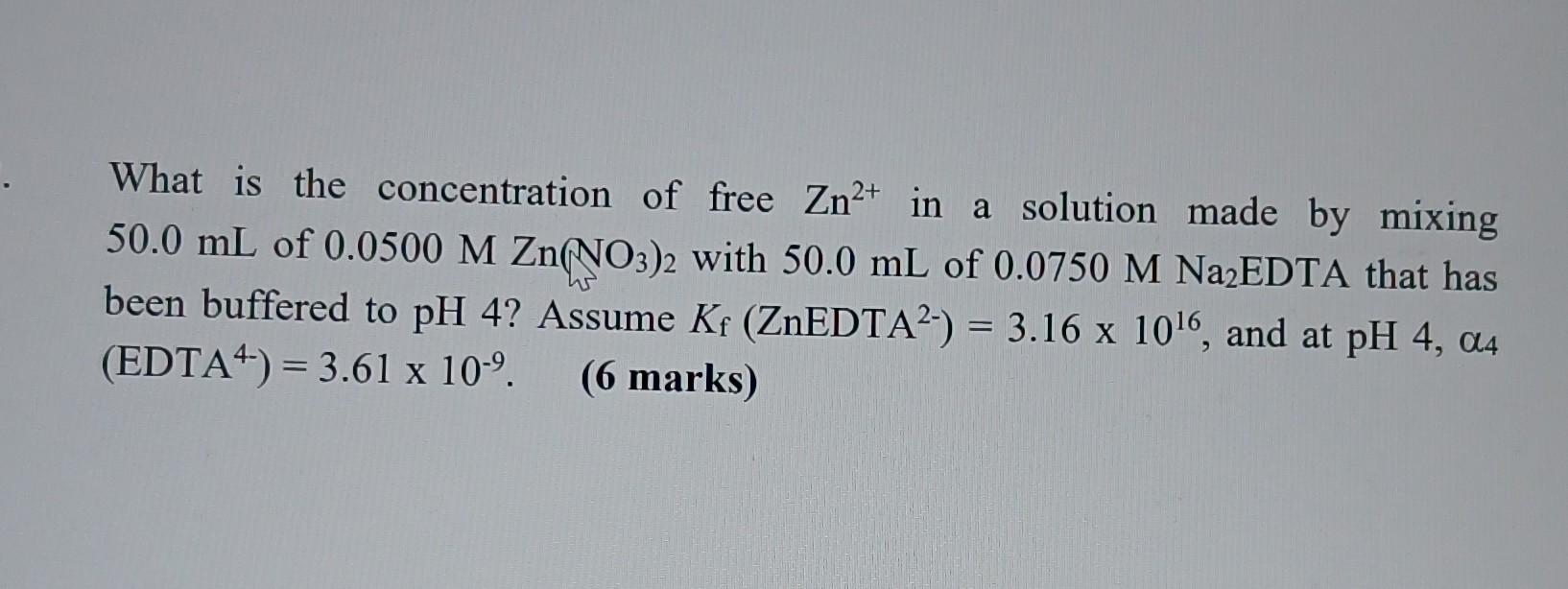 Solved What is the concentration of free Zn2+ in a solution | Chegg.com
