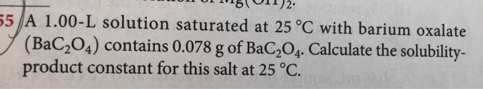 Solved 55 A 1.00-L solution saturated at 25 °C with barium | Chegg.com