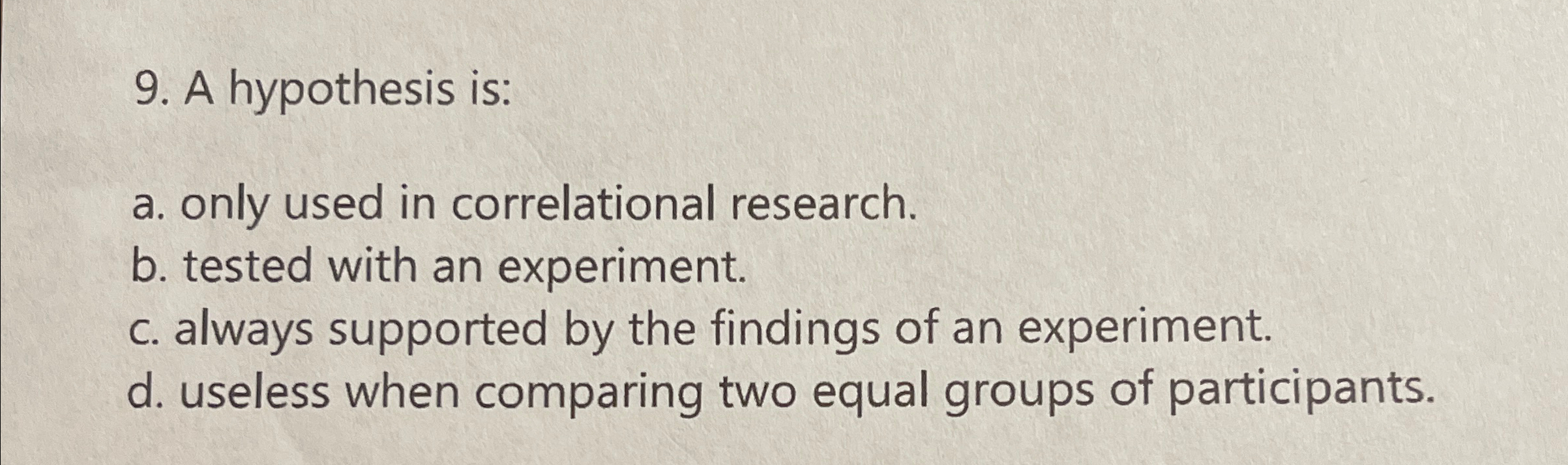 Solved A hypothesis is:a. ﻿only used in correlational | Chegg.com