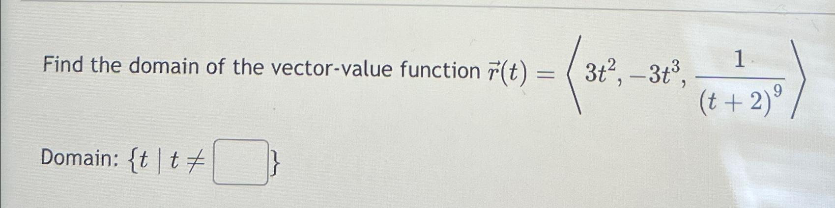 Solved Find the domain of the vector-value function | Chegg.com