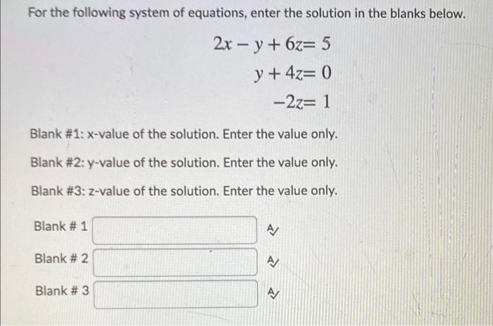 Solved For the following system of equations, enter the | Chegg.com