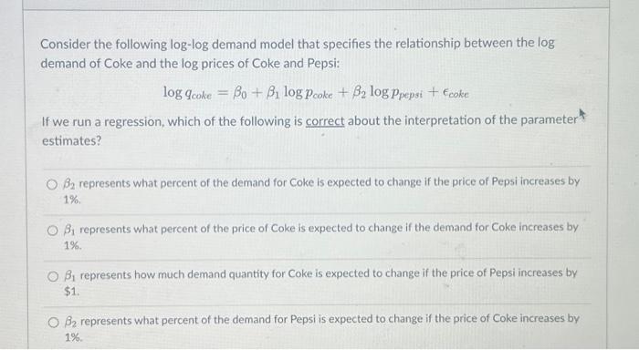 Solved Consider the following log−log demand model that | Chegg.com