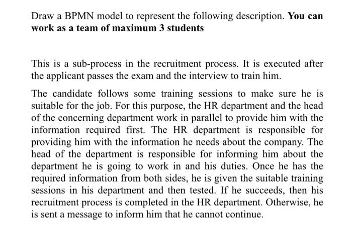 Solved Draw a BPMN model to represent the following | Chegg.com