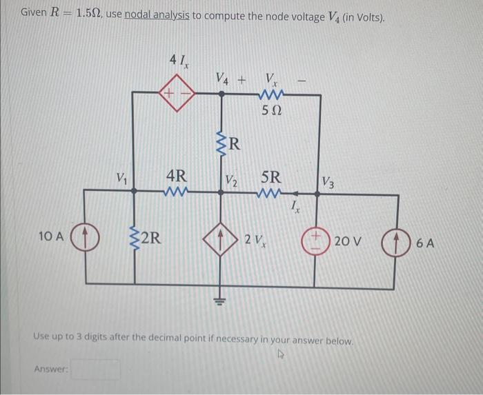 Solved Given R = 1.5 omhs, use nodal analysis to compute the | Chegg.com