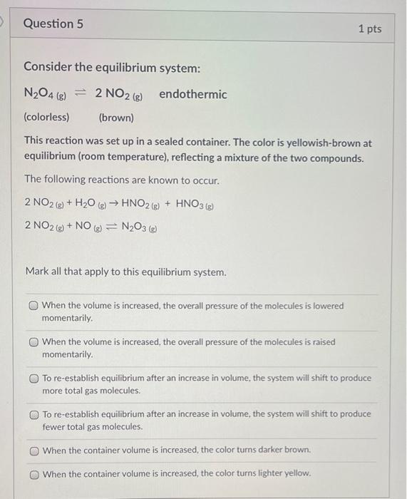 Solved Consider the equilibrium system: N2O4( g)⇌2NO2( g) | Chegg.com