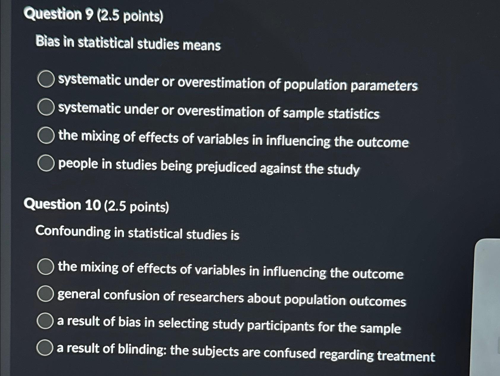 Solved Question 9 (2.5 ﻿points)Bias in statistical studies | Chegg.com