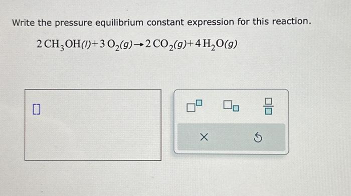 Solved Write the pressure equilibrium constant expression | Chegg.com