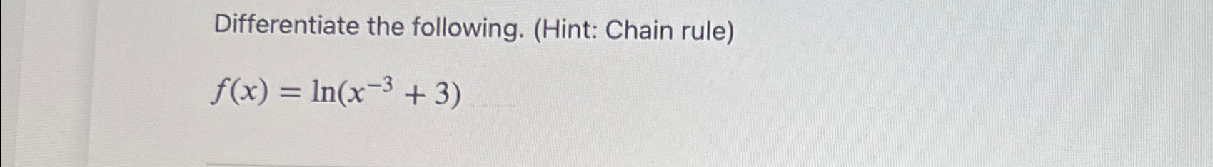 Solved Differentiate the following. (Hint: Chain | Chegg.com