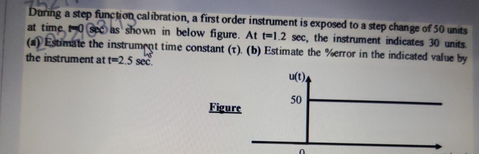 Solved During a step function calibration, a first order | Chegg.com