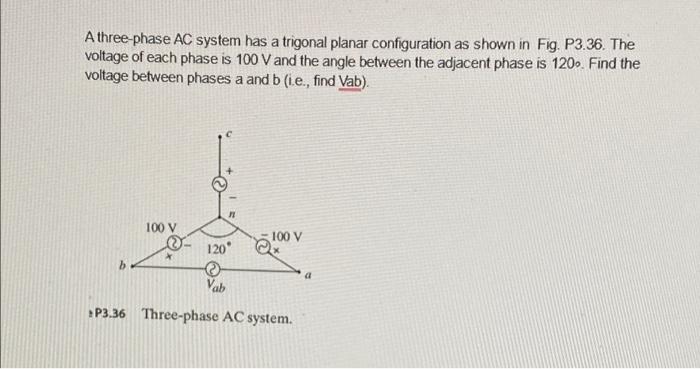Solved A Three Phase Ac System Has A Trigonal Planar