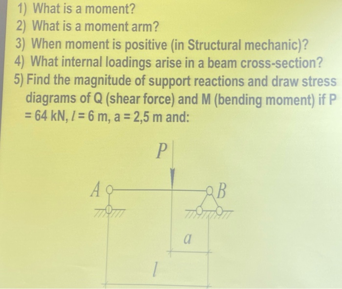 Solved 1) What is a moment? 2) What is a moment arm? 3) When | Chegg.com