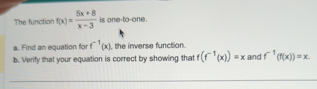 Solved The function f(x)=5x+8x-3 ﻿is one-to-one.a. ﻿Find an | Chegg.com