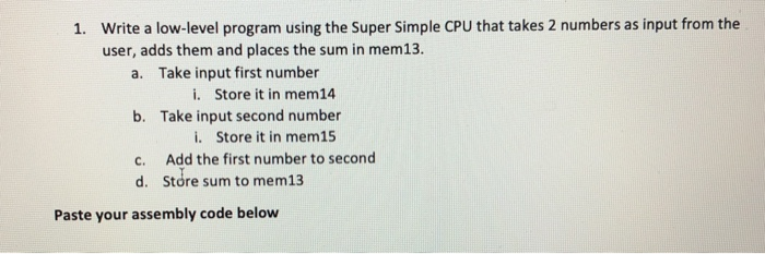 Solved 1. Write a low-level program using the Super Simple | Chegg.com