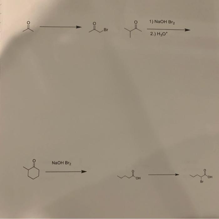 Solved 1) NaOH Bra Br 2.) H30 NaOH Br2 OH OH Br NaOH/H2O | Chegg.com