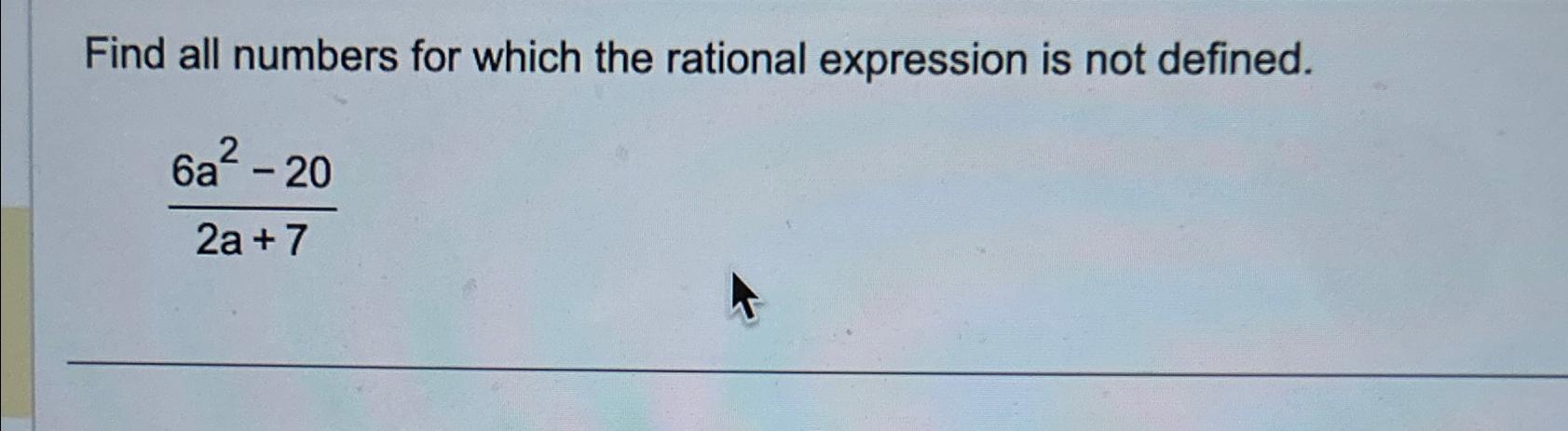 Solved Find all numbers for which the rational expression is | Chegg.com