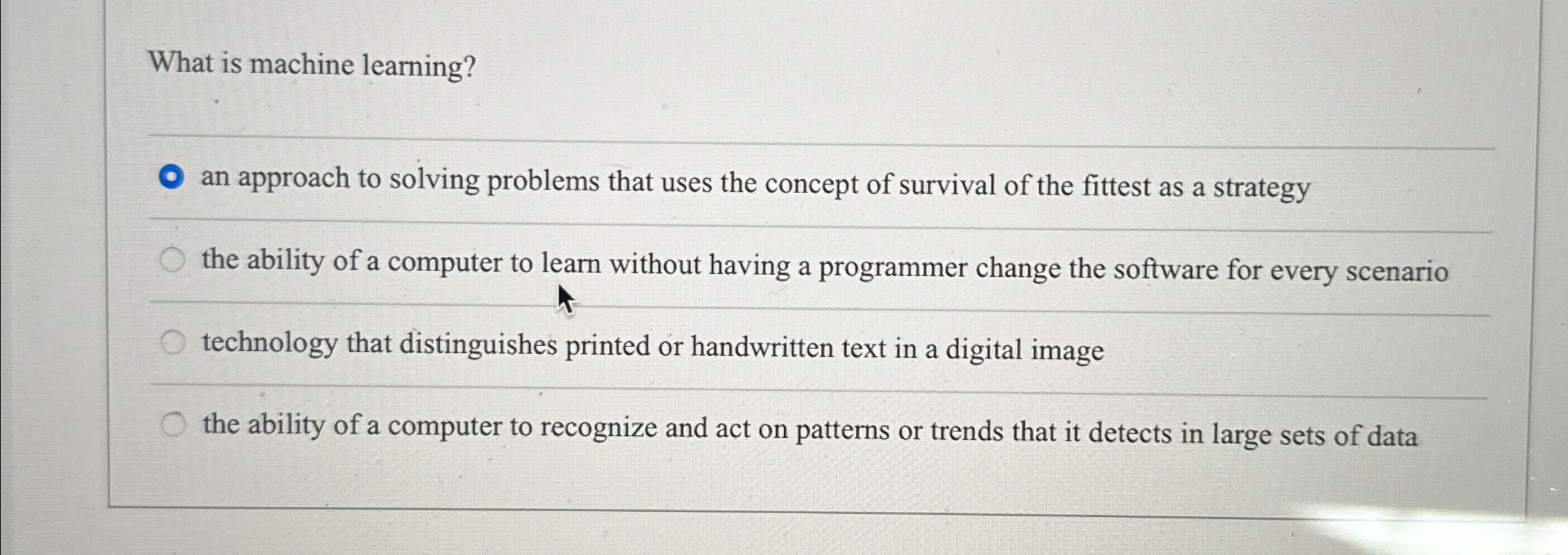 Solved What is machine learning?an approach to solving | Chegg.com