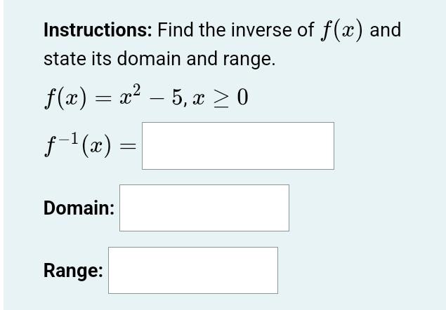 Solved Find the inverse of f(x) and state its domain and | Chegg.com