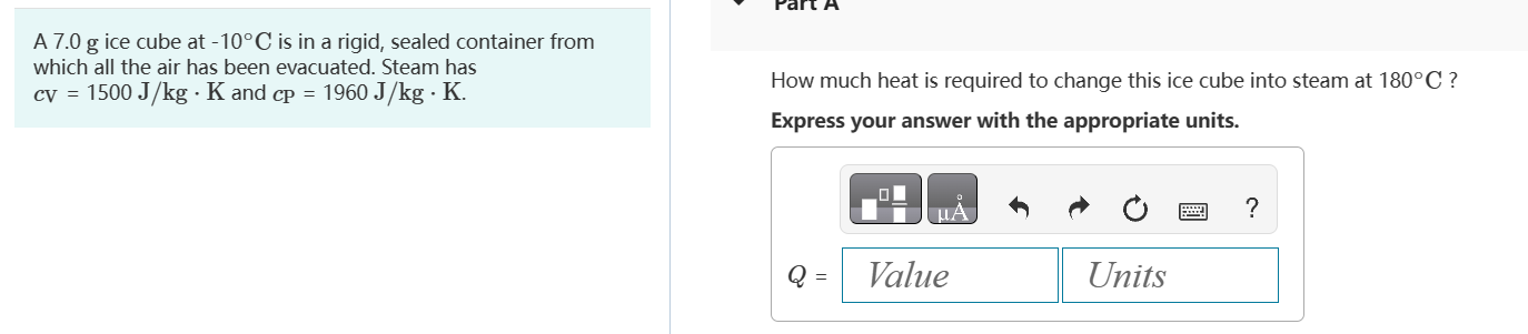Solved A 7.0g ﻿ice cube at -10°C ﻿is in a rigid, sealed | Chegg.com