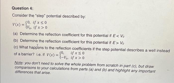 Solved Question 4: Consider the "step" potential described | Chegg.com