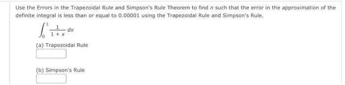 Solved Use the Errors in the Trapezoidal Rule and Simpson's | Chegg.com