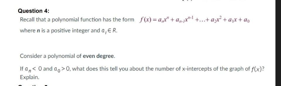 Solved Question 4: Recall that a polynomial function has the | Chegg.com