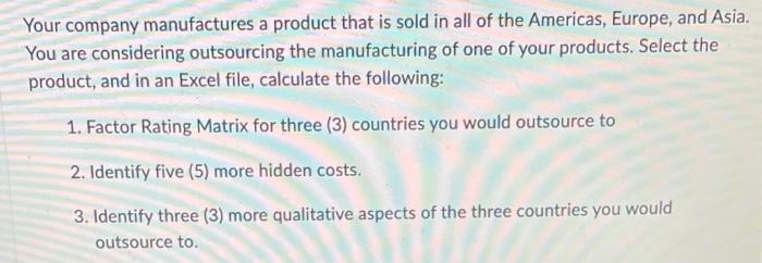 Solved Your company manufactures a product that is sold in | Chegg.com